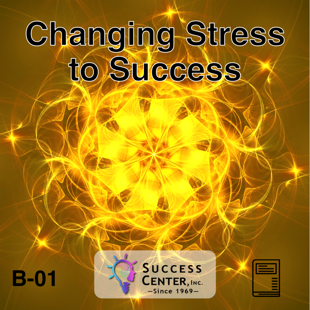 Changing Stress to Success (eBook) - Success Center, Inc